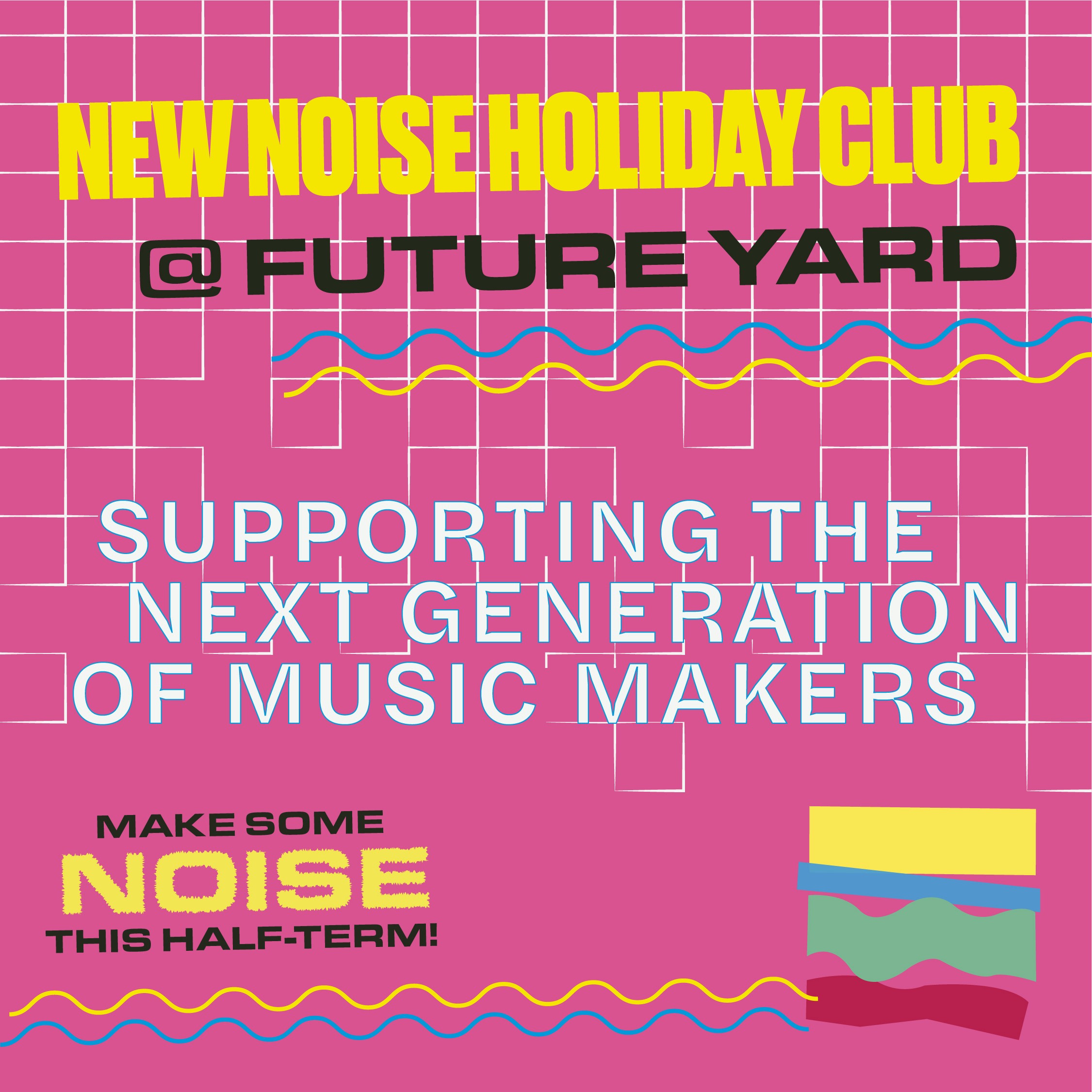New Noise Holiday Club Launches at Future Yard this Easter - Liverpool ...